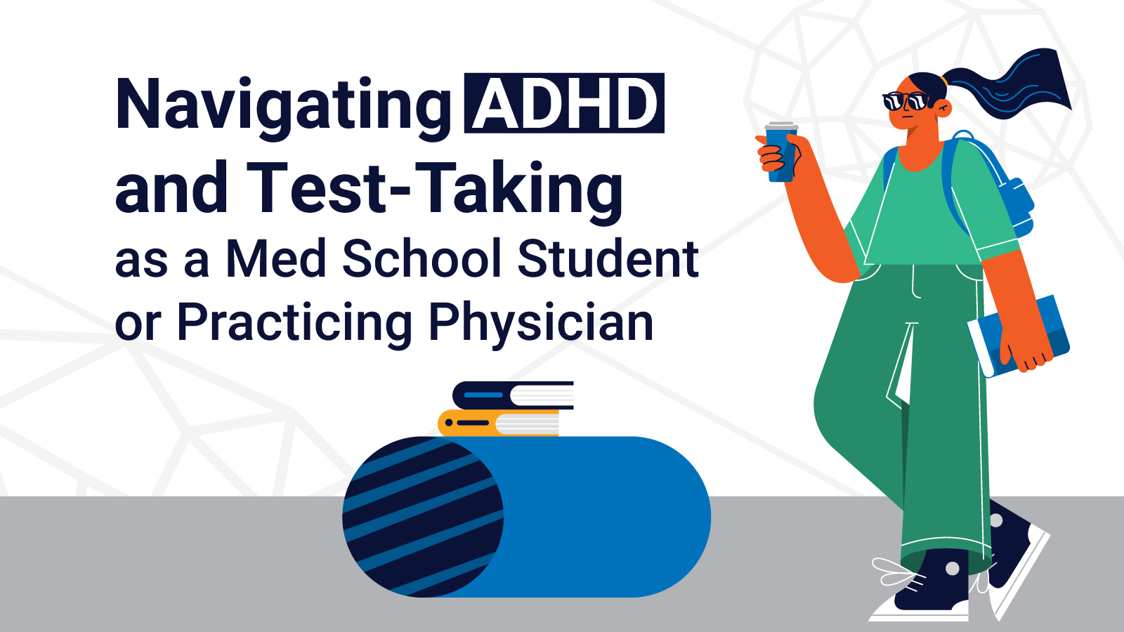 Navigating ADHD and Test-Taking as a Med School Student or Practicing ...