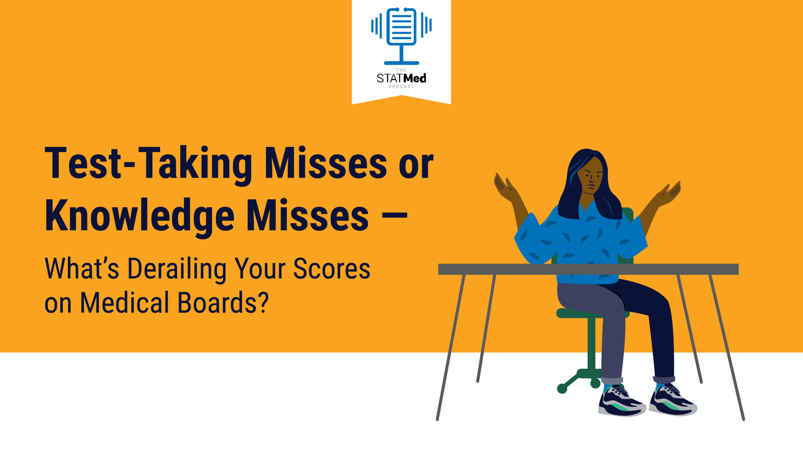 On The STATMed Podcast: Test-Taking Misses or Knowledge Misses — What’s ...