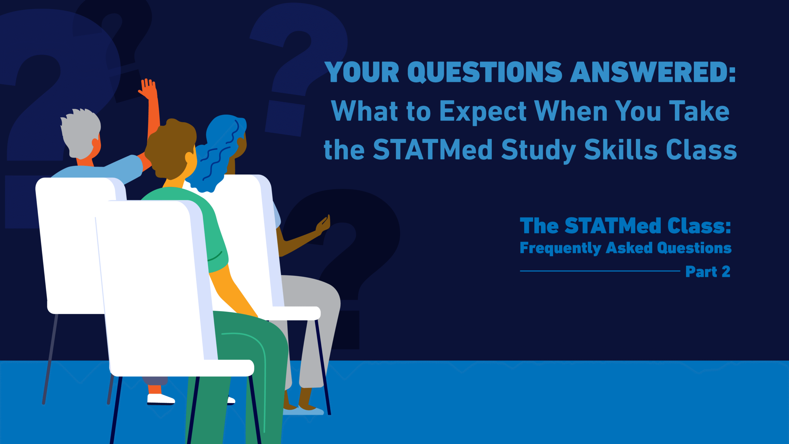 Your Questions Answered: What to Expect When You Take the STATMed Study ...